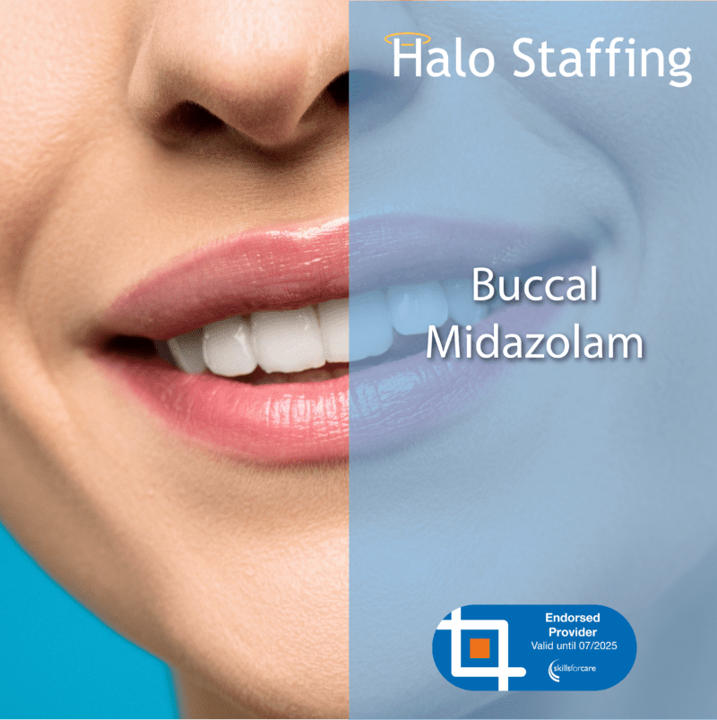 Buccal Midazolam - Halo Staffing